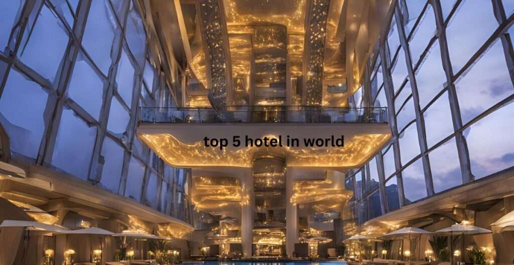 Get Better Top 5 Hotel In World Results By Following 3 Simple Steps ...
