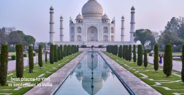 Your Ultimate Guide to the Best Places to Visit in September in India ...