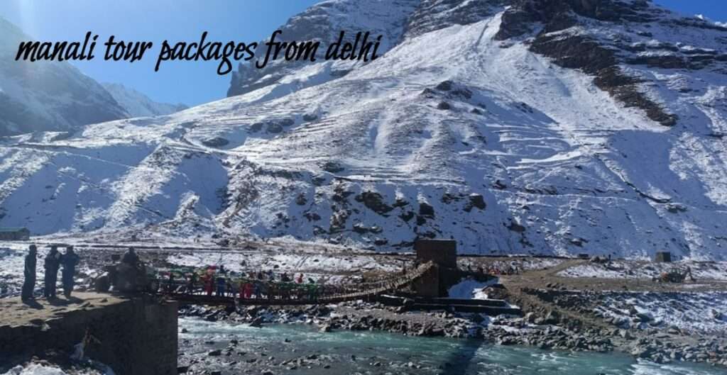 Looking for the Best Manali Tour Packages from Delhi? Here's What You ...