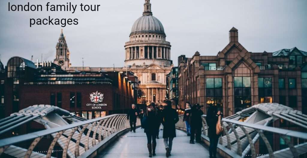Explore London with These Exciting Family Tour Packages - Skr Travel ...