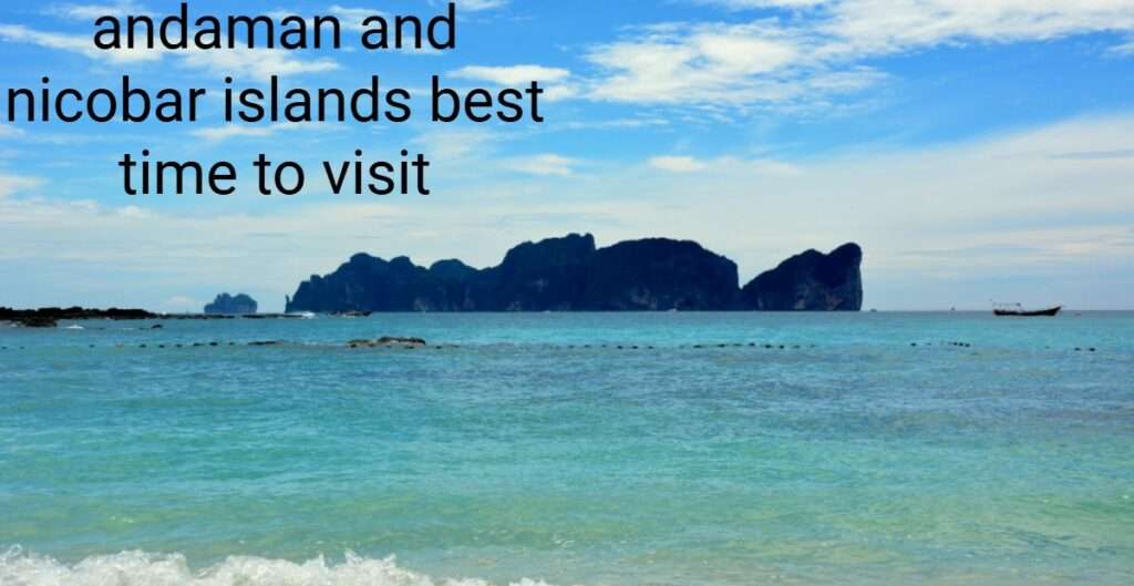 Andaman and Nicobar Islands Best Time to Visit: A Complete Seasonal ...