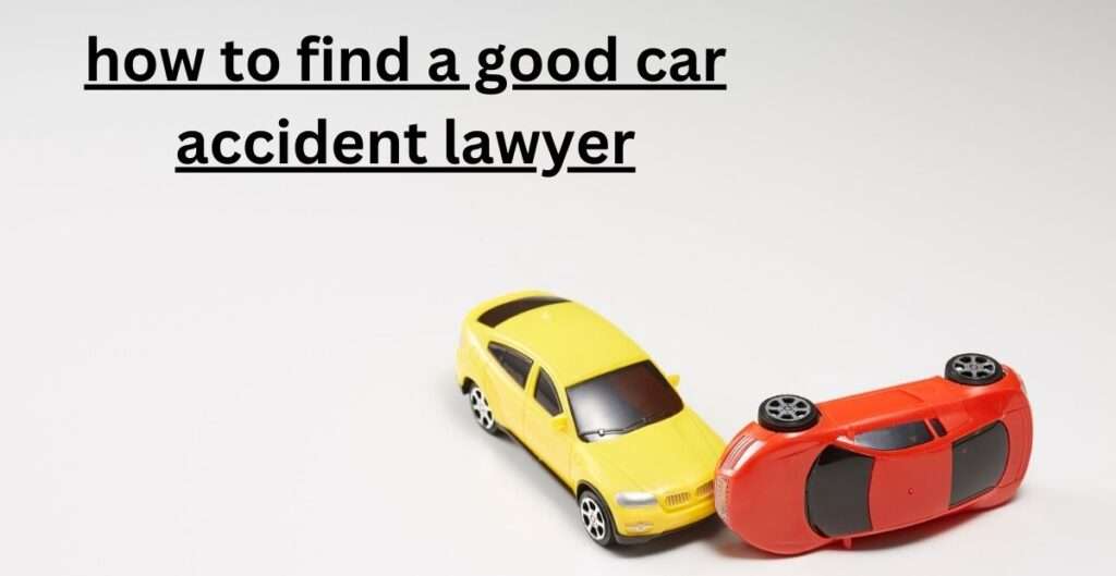 How to Find a Good Car Accident Lawyer: 7 Smart Strategies - Skr Travel ...